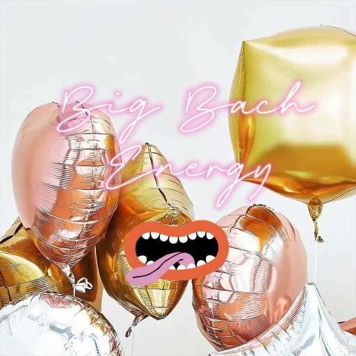 Big Bach Energy | Send online instantly | Free tracking