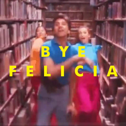 Bye Felicia | Send online instantly | Free tracking